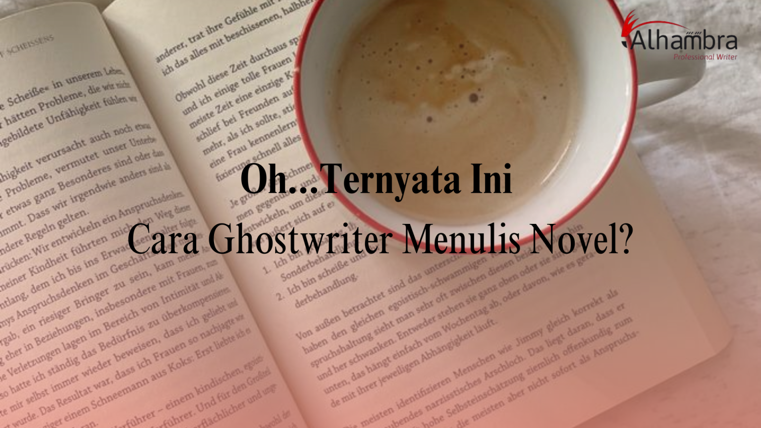 Mengenal Novel Ghostwriter dan Proses Pembuatannya - Ghost Writer
