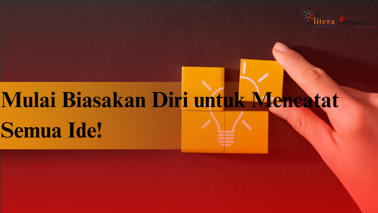 Menulis Ide Sebelum Menyesal, Ini Dia Langkah Awal Berkarya! - Ghost Writer